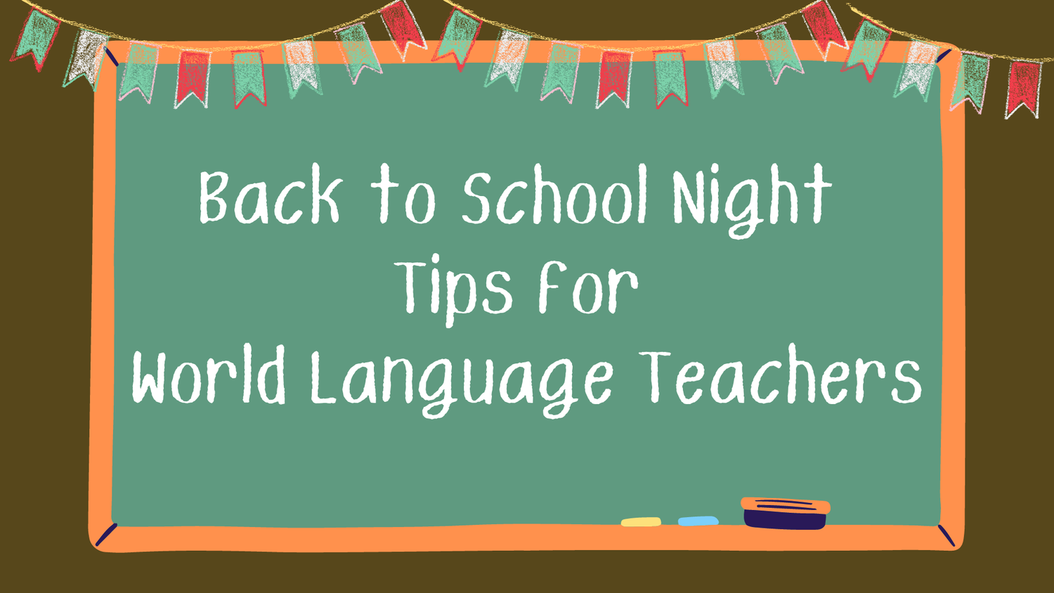 Back to School Night Tips for World Language Teachers — World Language ...