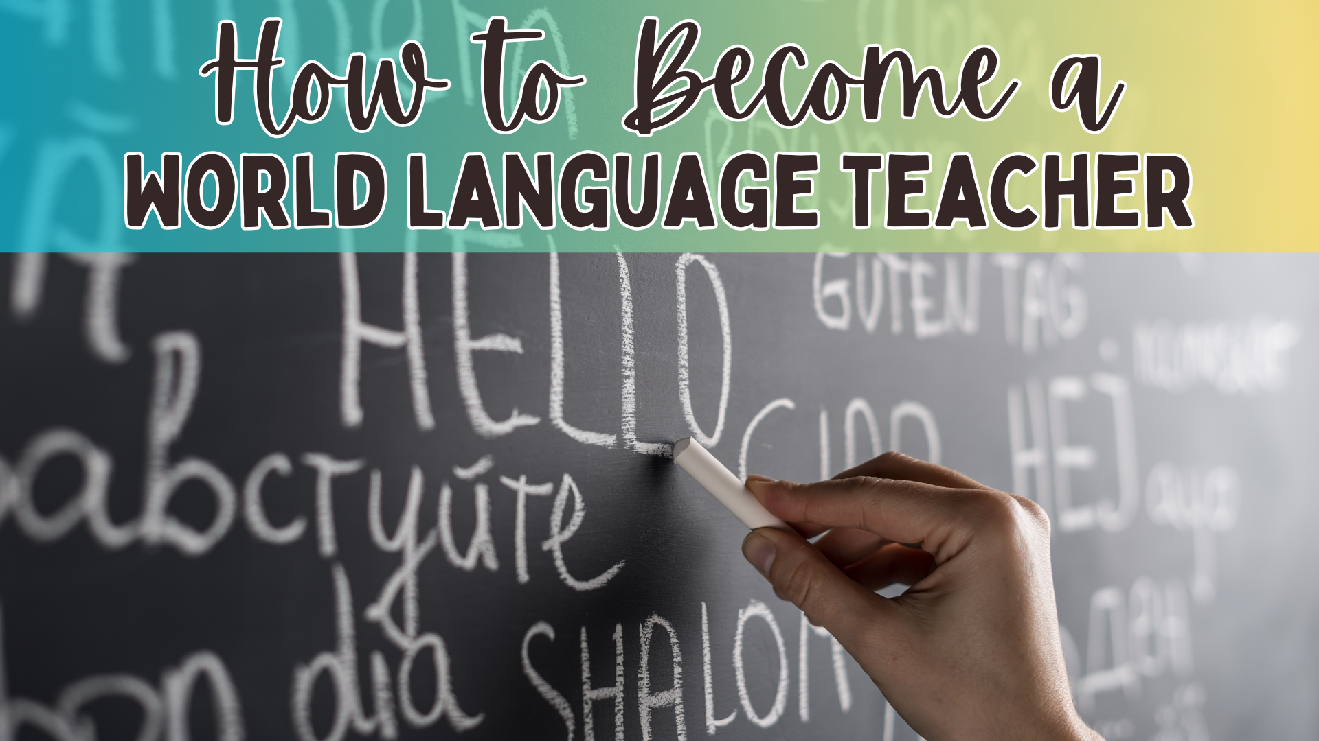 How to Become a French, Spanish or Italian Teacher — World Language ...