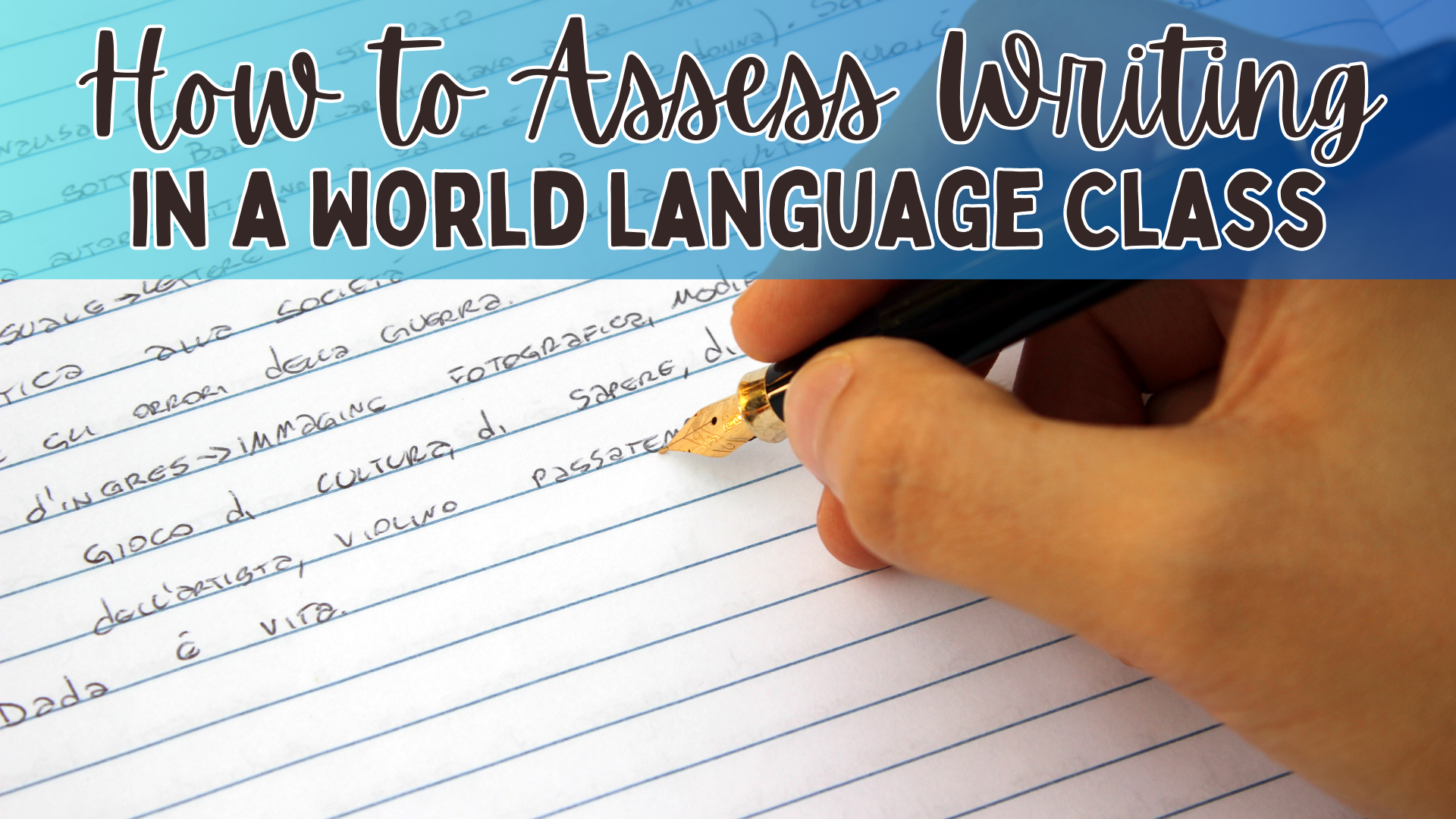 How to Assess Interpersonal & Presentational Writing in Your World ...