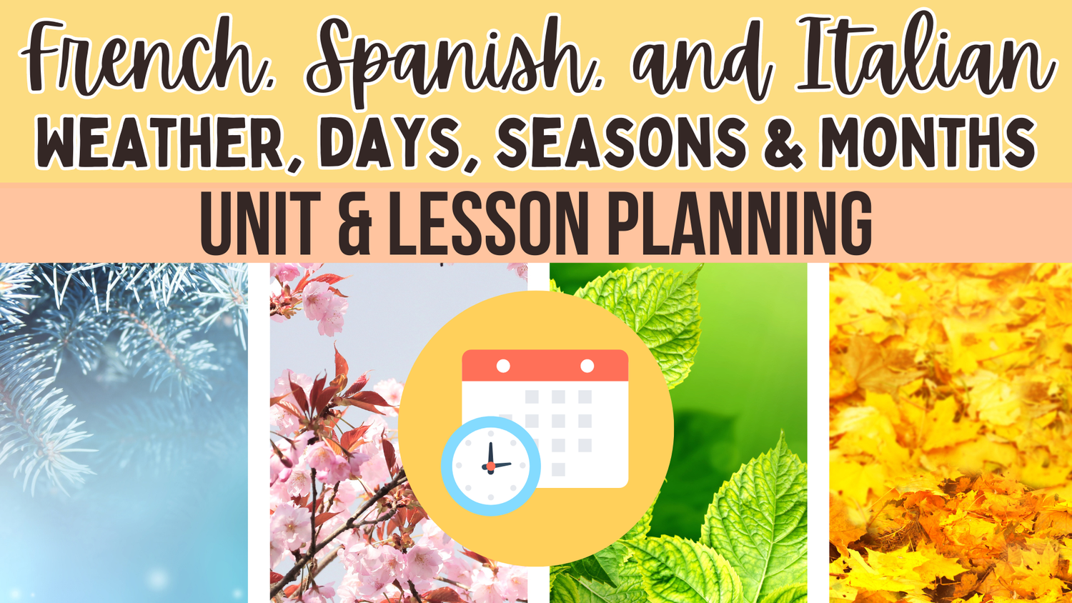 French, Spanish, and Italian Weather, Days of the Week, Seasons, Months ...