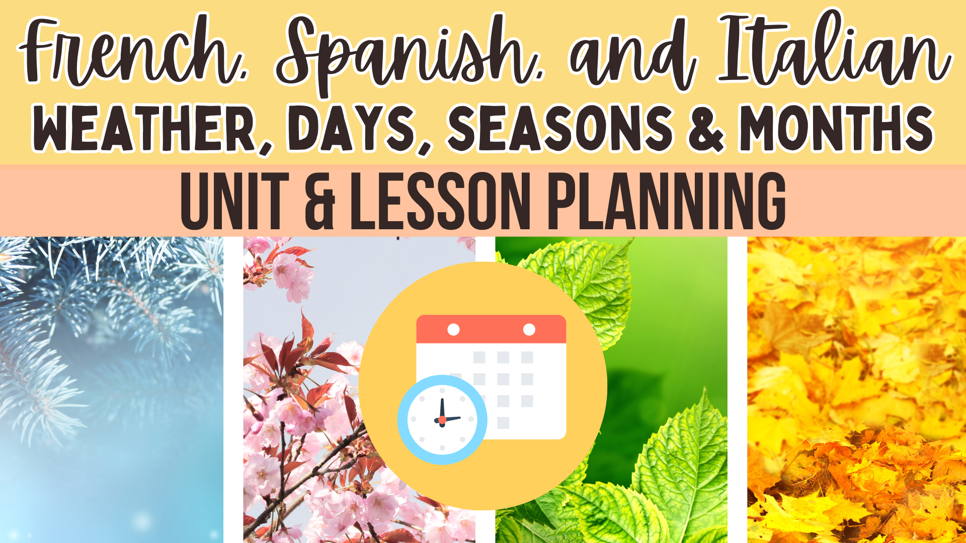 French, Spanish, and Italian Weather, Days of the Week, Seasons, Months ...
