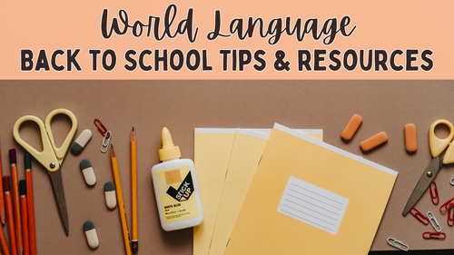 World Language Back to School Tips & Resources — World Language Resources