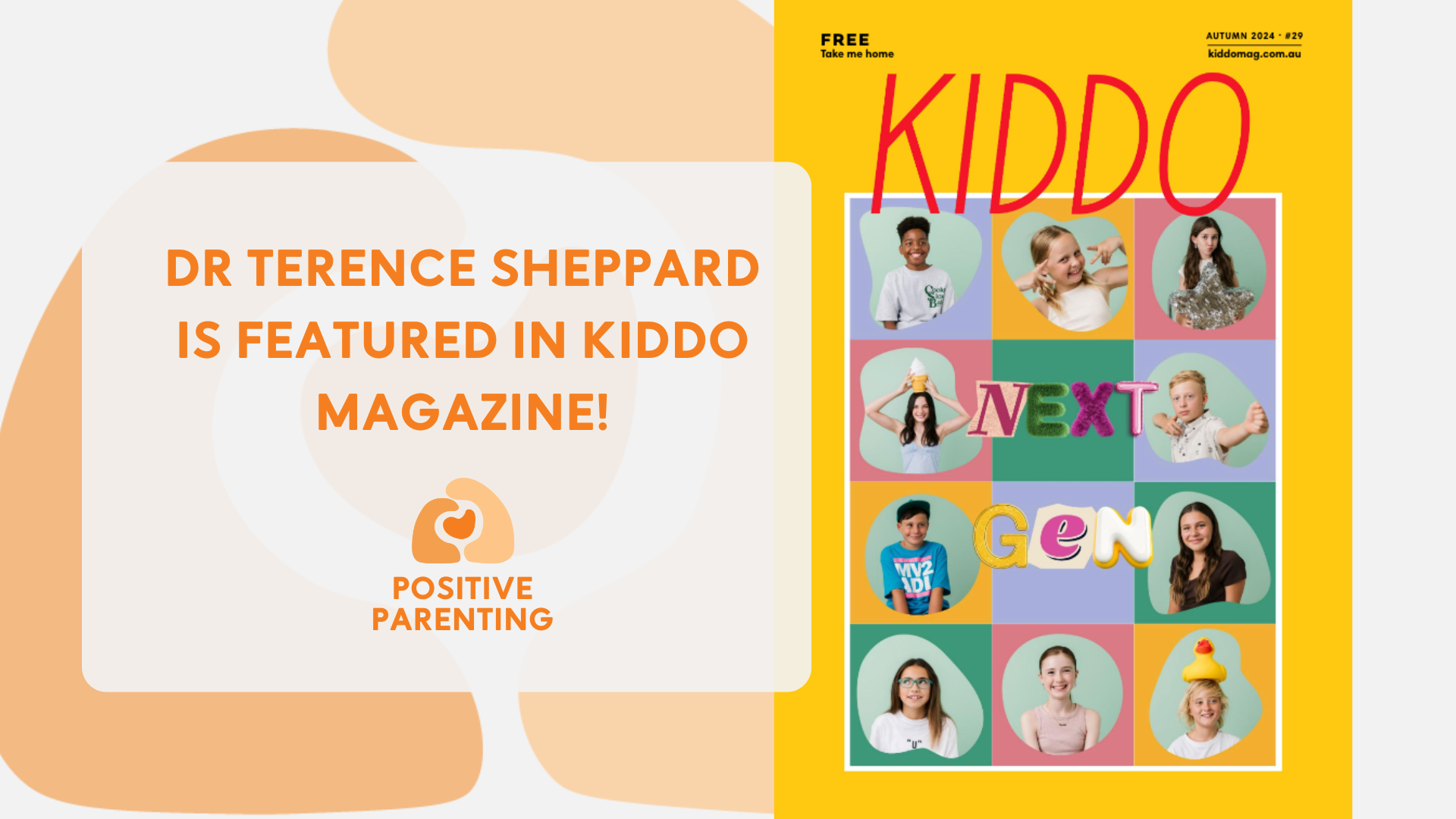 Dr Terence Sheppard is featured in KIDDO Magazine — POSITIVE PARENTING