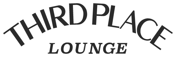 MENUS — Third Place Lounge