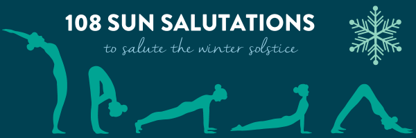 108 Sun Salutations - Winter Solstice — SWEAT Power Yoga