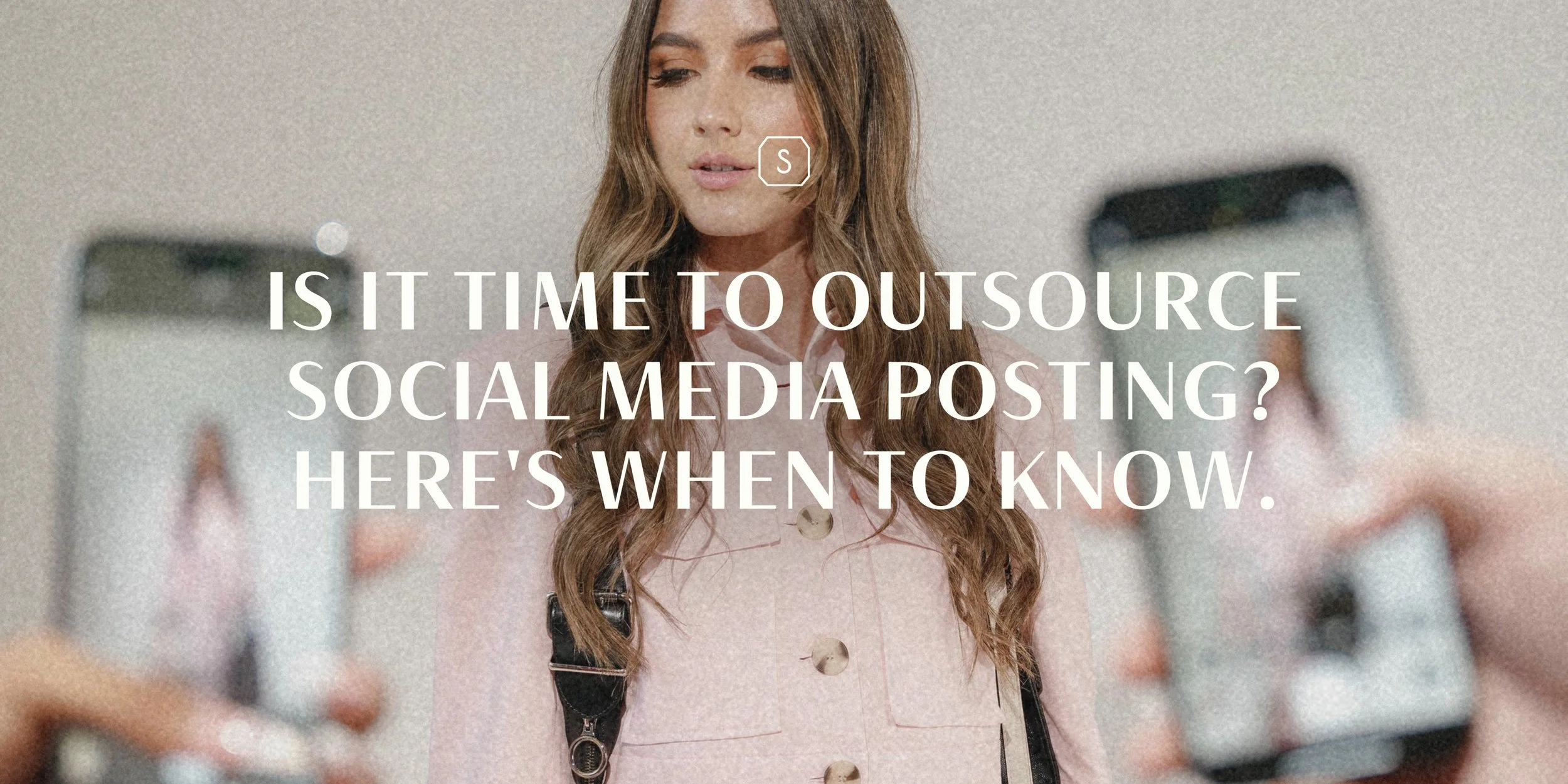 Is It Time To Outsource Social Media Posting? Here's When To Know.