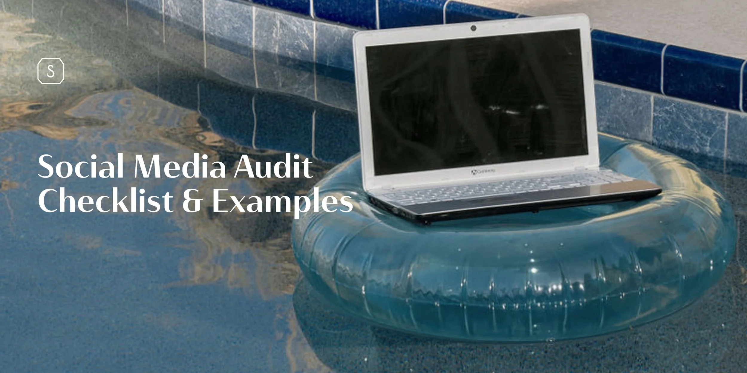 Social Media Audit Checklist: Ultimate Guide With Examples