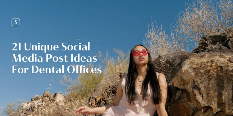 21 Unique Dental Social Media Post Ideas