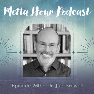 Ep 260 Anxiety Series with Dr. Jud Brewer — Sharon Salzberg