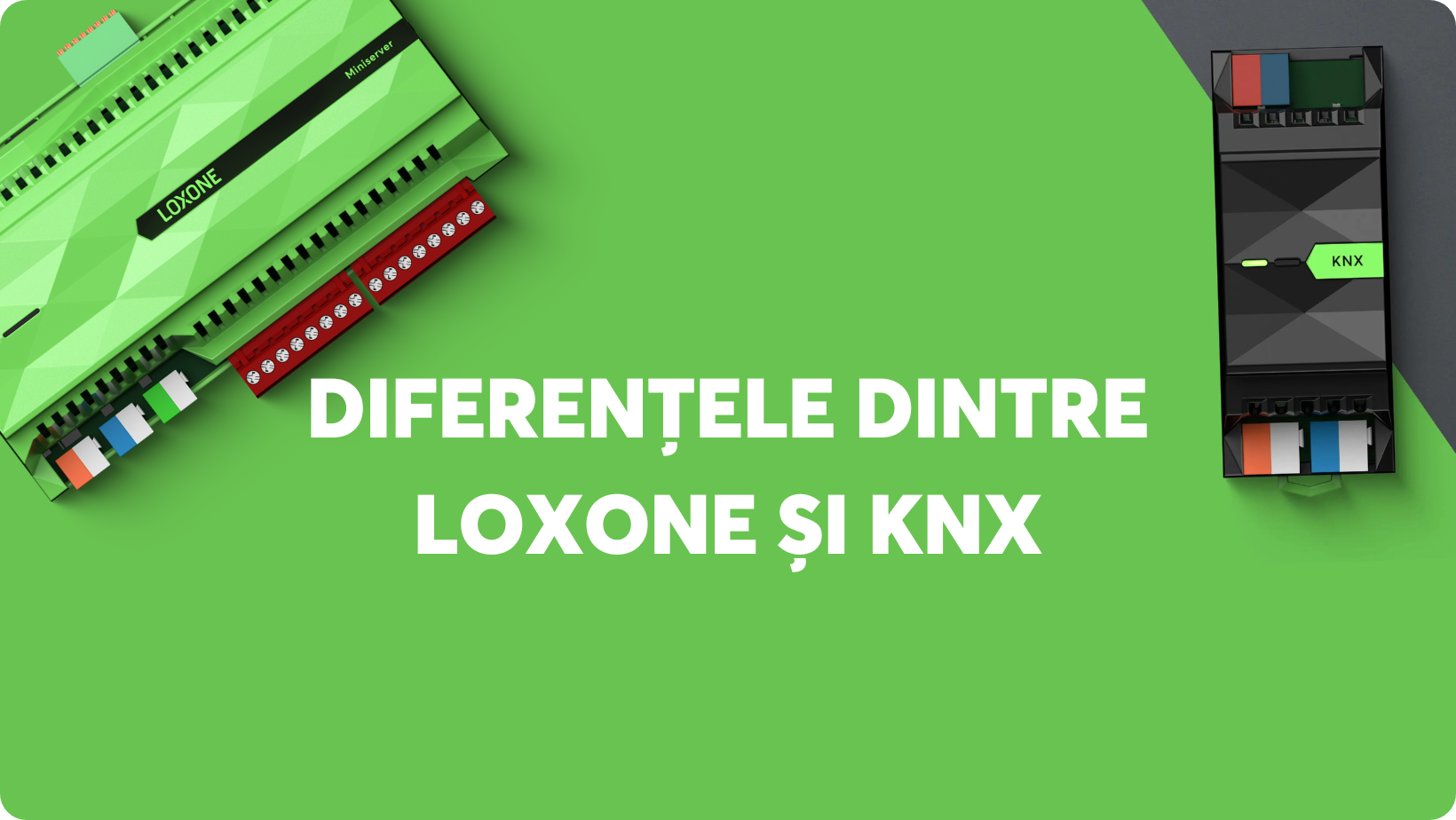 Diferențele dintre LOXONE și KNX - Verdom Automation