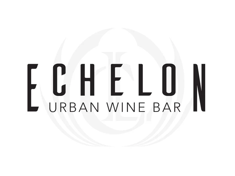 VISIT ECHELON — ECHELON WINE BAR
