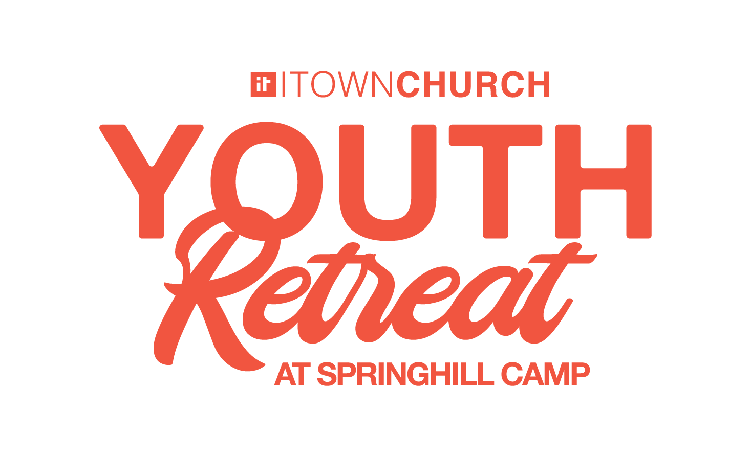 Youth Retreat — ITOWN Church