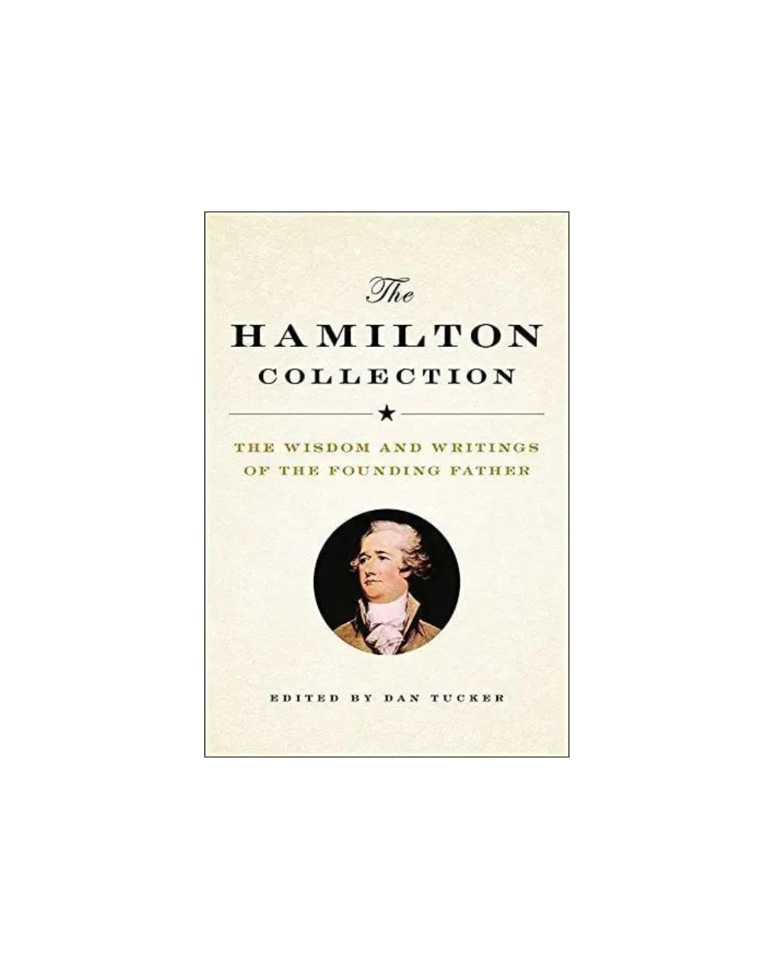 The Hamilton Collection Edited by Dan Tucker — The Next Chapter Bookstore