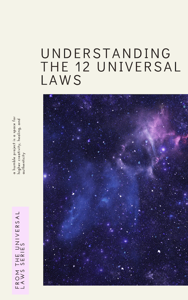Understanding the 12 Universal Laws — A HUMBLE PROJECT