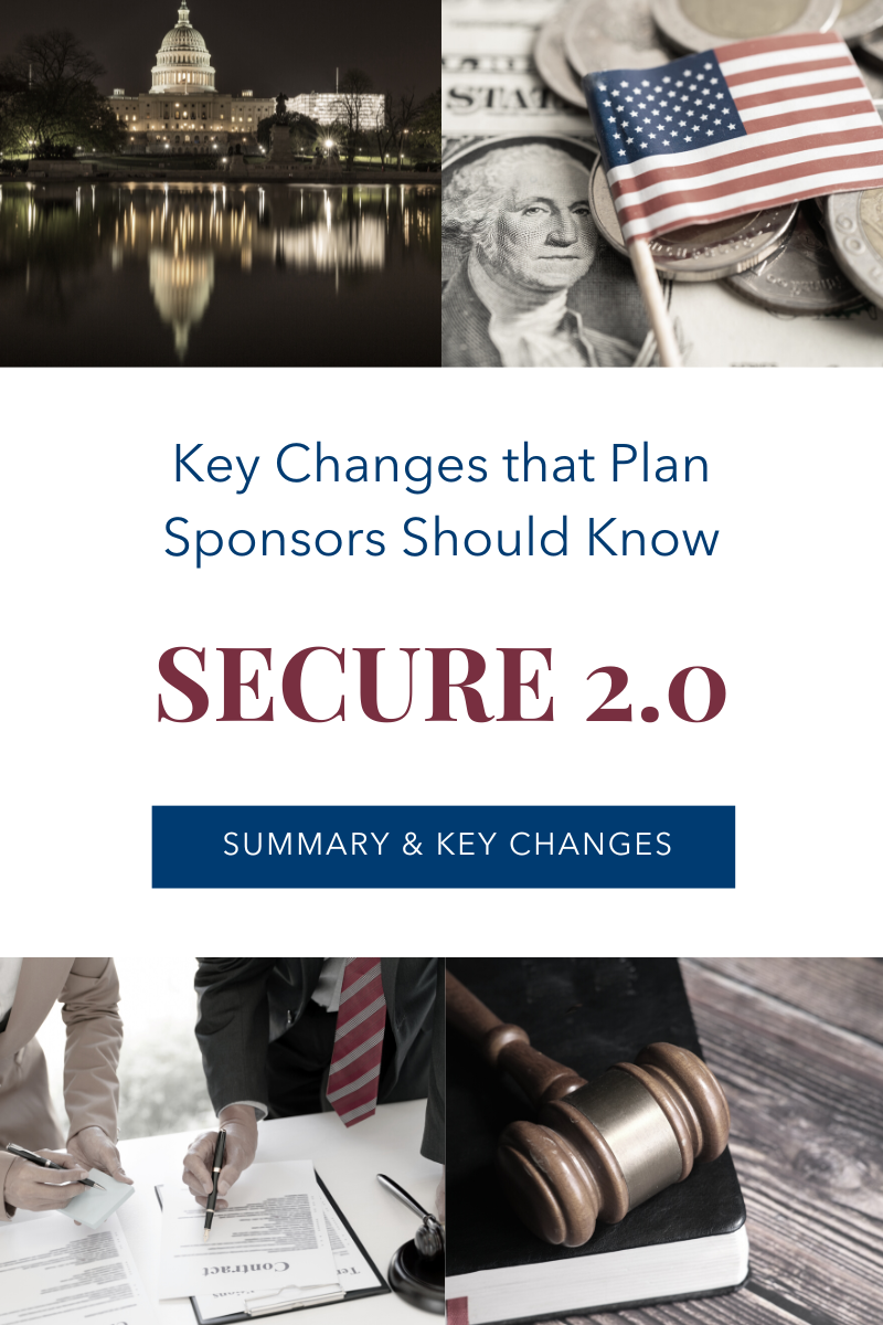 Key Changes in SECURE 2.0 Act: Impact on Retirement Plans and Required ...