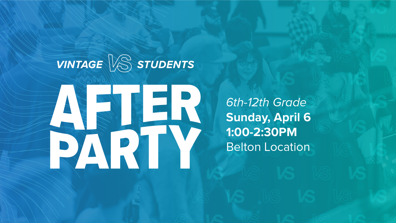 After Party | Vintage Students — Vintage Church • A Family Of Churches
