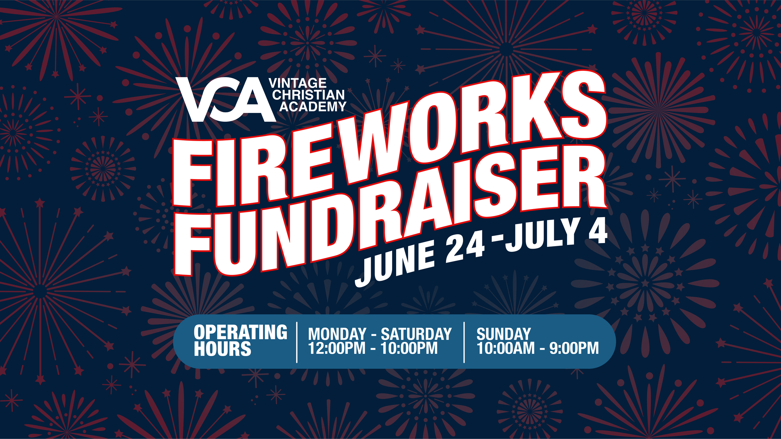 VCA Fireworks Stand Fundraiser — Vintage Church • A Family Of Churches