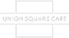 Union Square Cafe — NYC Restaurants — Union Square Hospitality Group