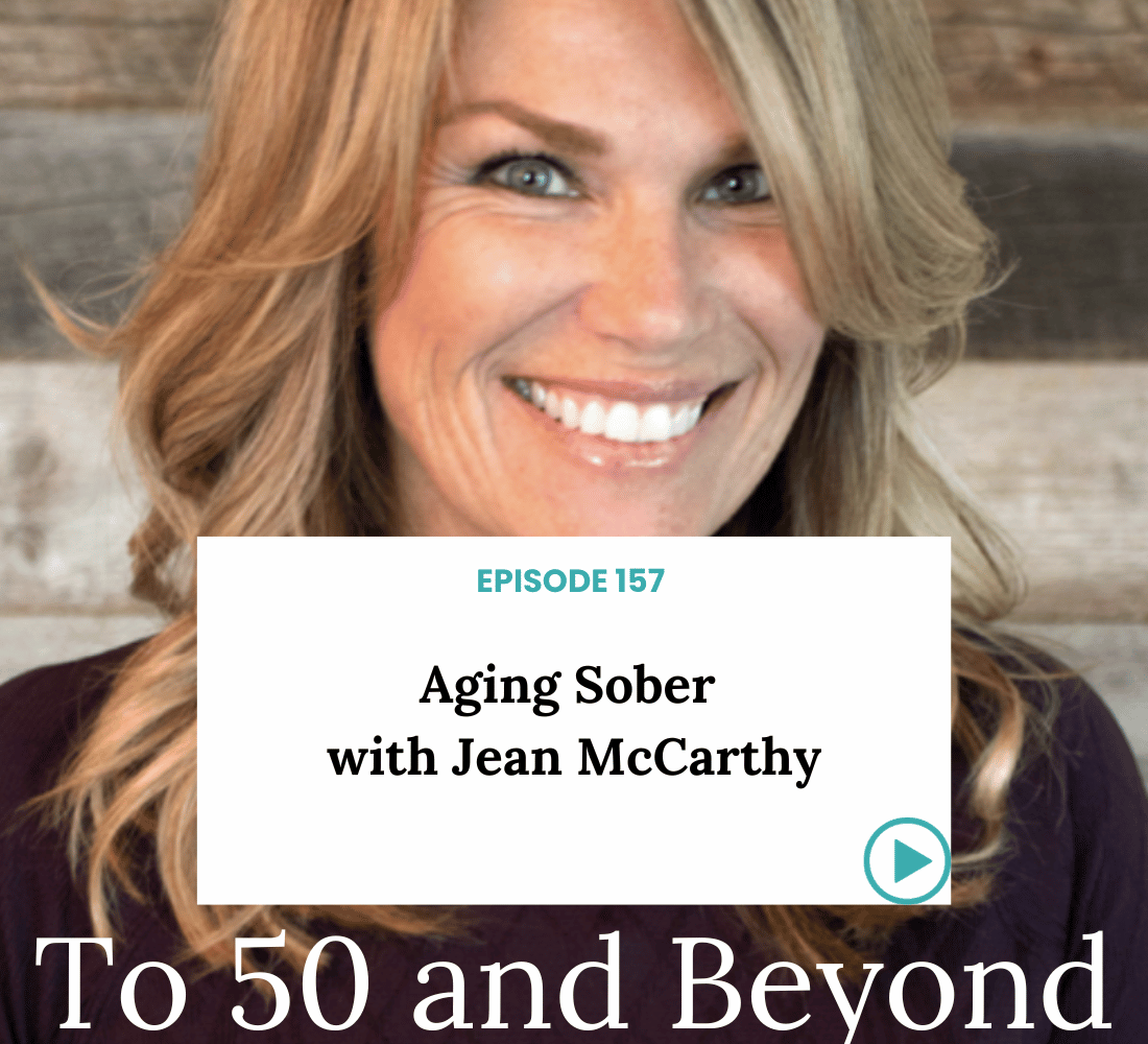 To 50 and Beyond Podcast Episode 158 with Jean McCarthy, Author — Lori ...