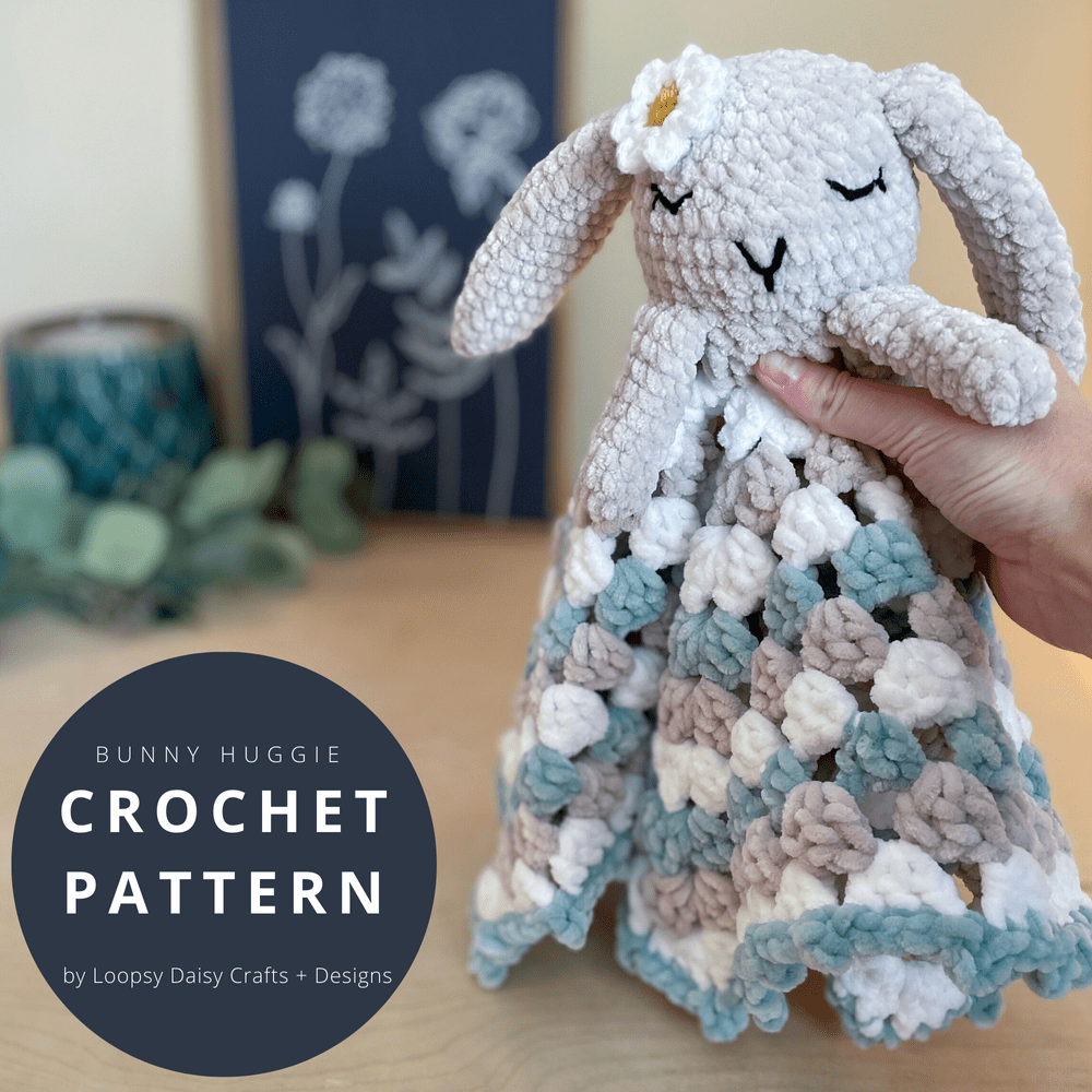 Bunny Huggie Pattern Overview — Loopsy Daisy Crafts + Designs