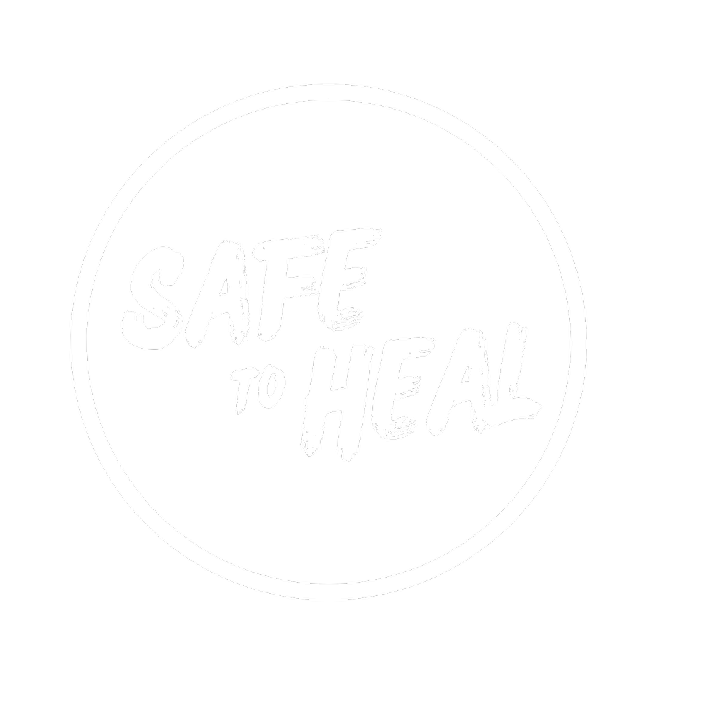 SAFE TO HEAL | Discover healing today—Start Your Journey