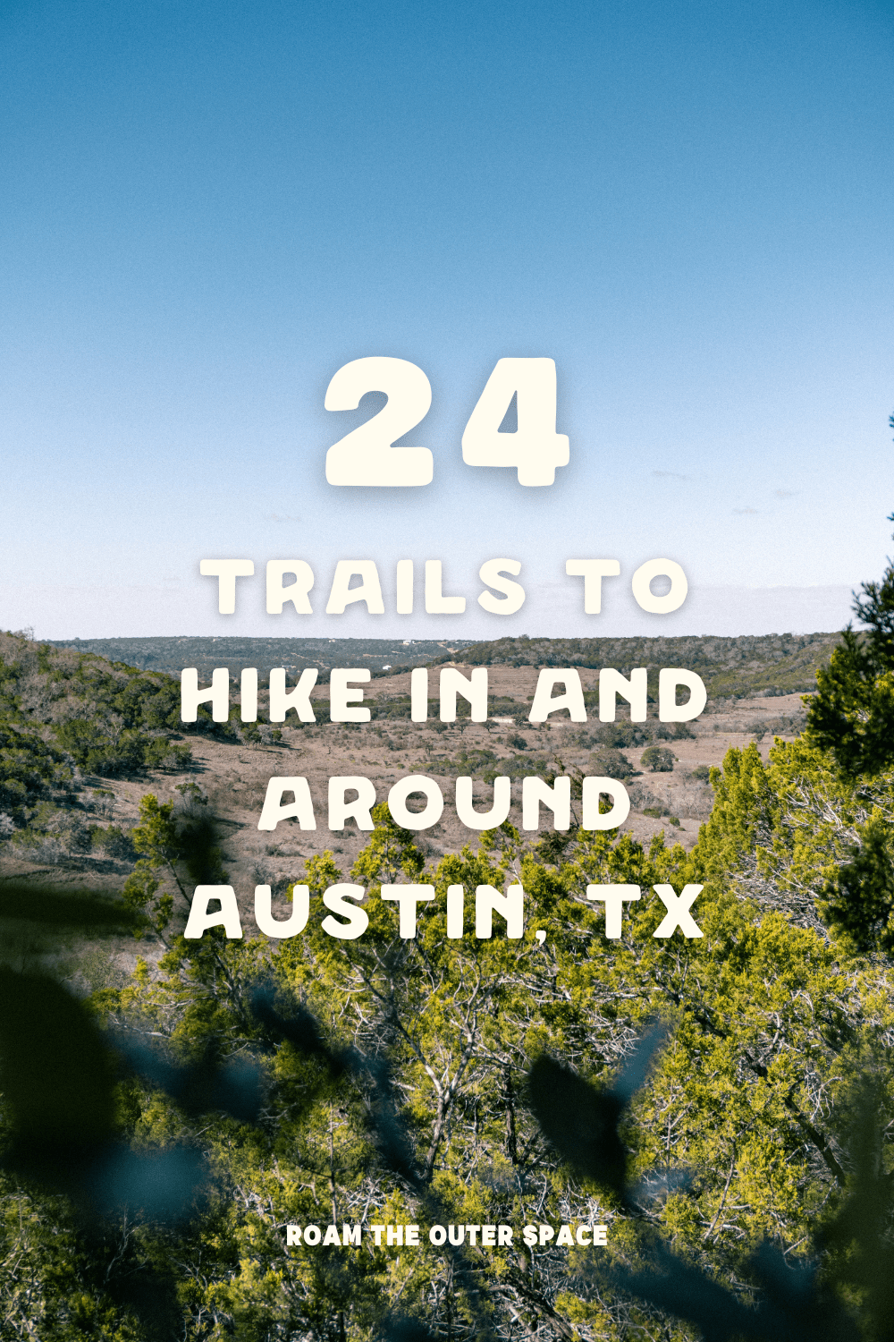 24 Hiking Trails In and Outside of Austin, TX | Roam the Outer Space
