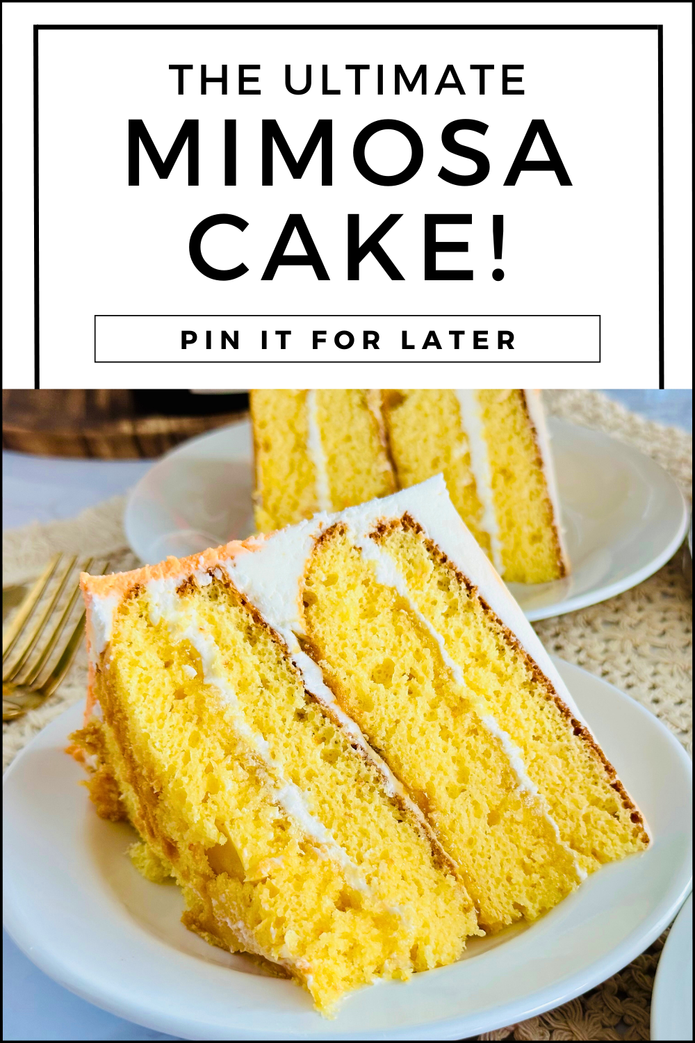 The Ultimate Mimosa Cake — CHYNA B'S SWEETS