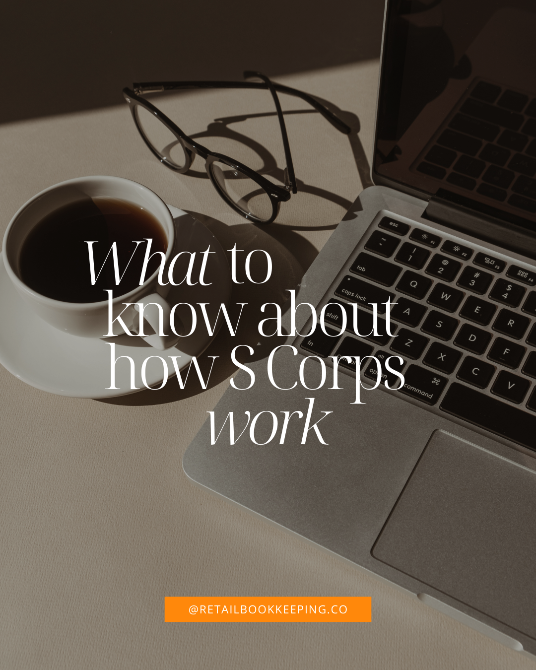 Should I Become an S Corp? — RetailBookkeeping.co