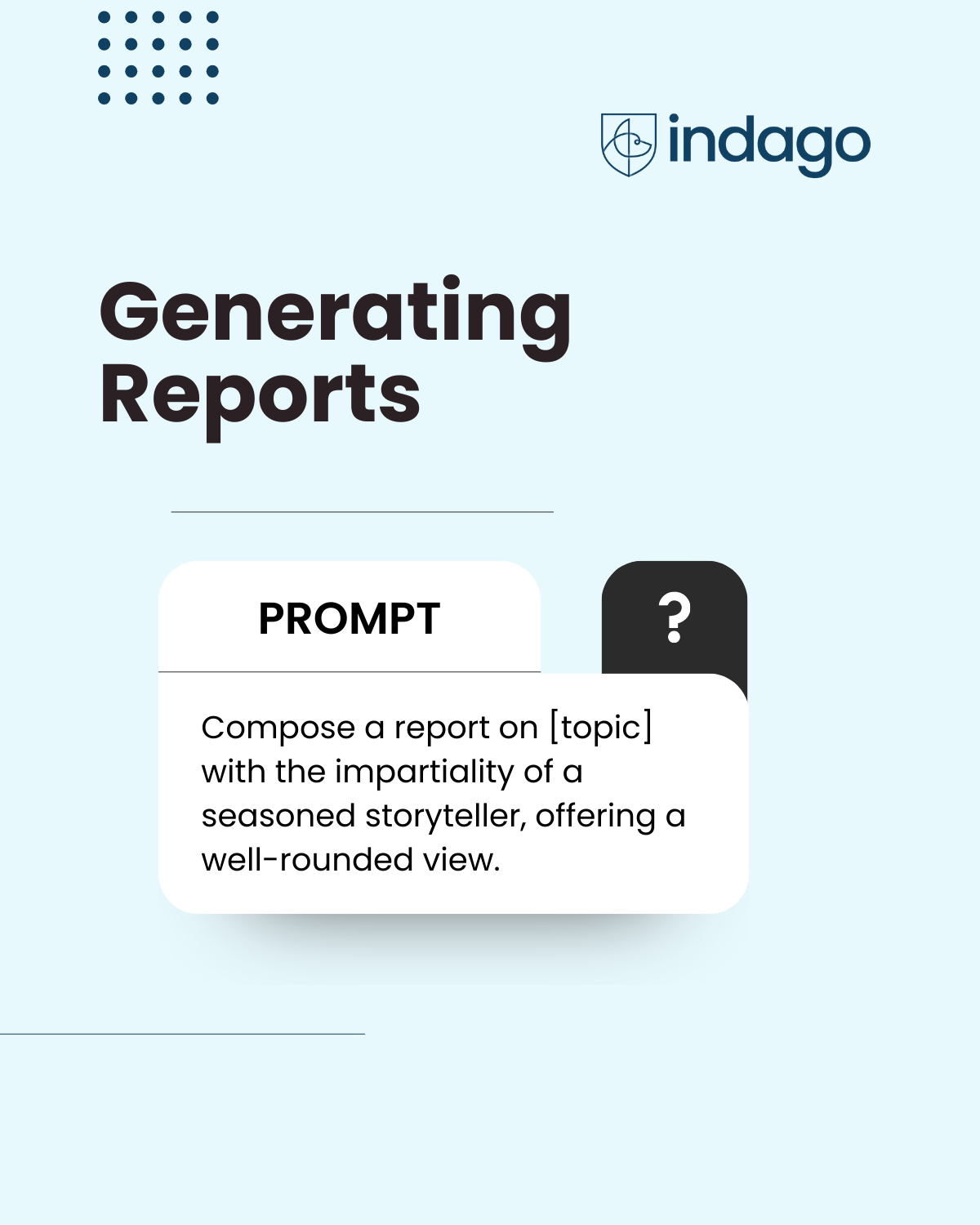 Revolutionize Your Reporting: How GAI Ensures Unbiased Reports — Indago ...