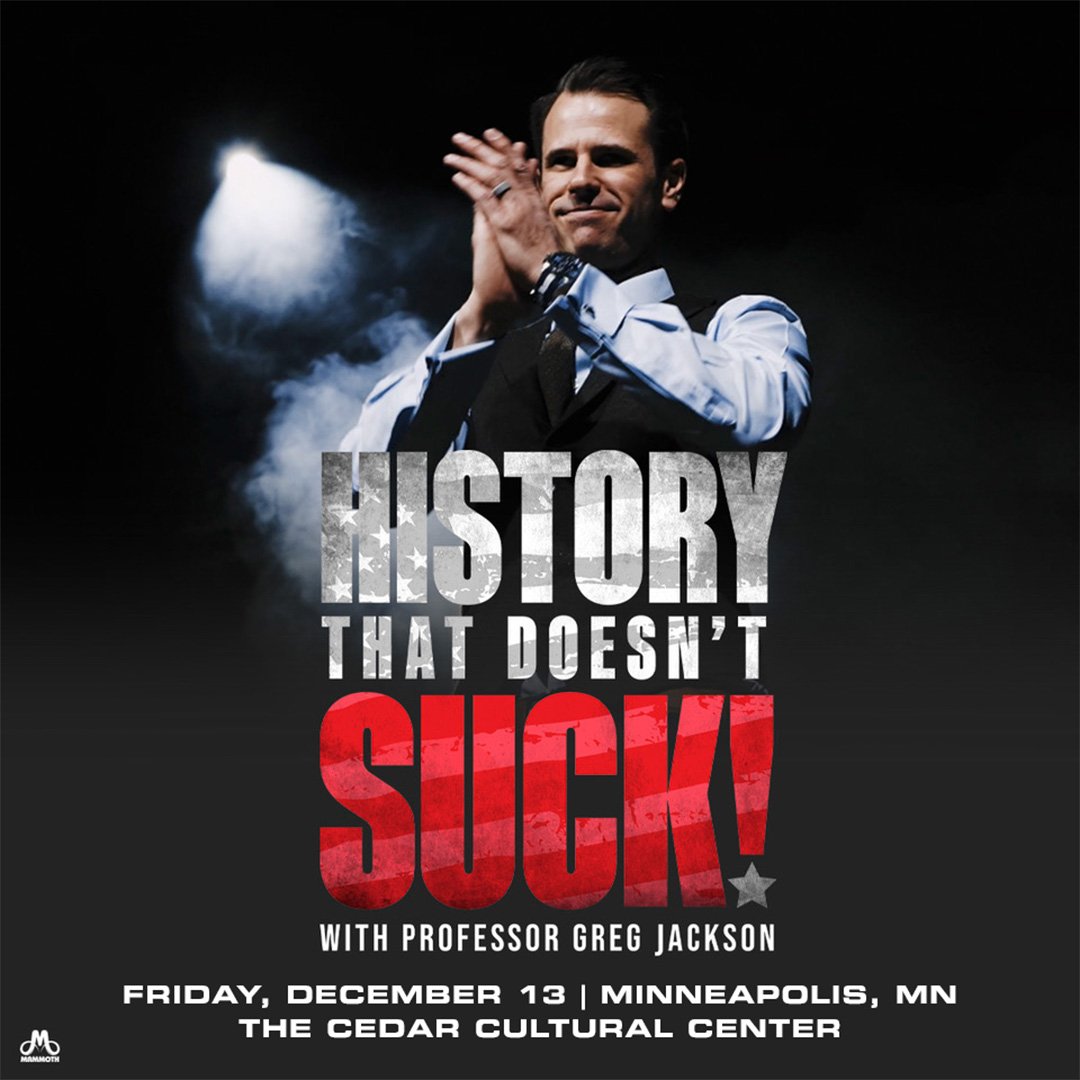 LOW TICKET ALERT FIRST AVENUE PRESENTS: HISTORY THAT DOESN'T SUCK with ...