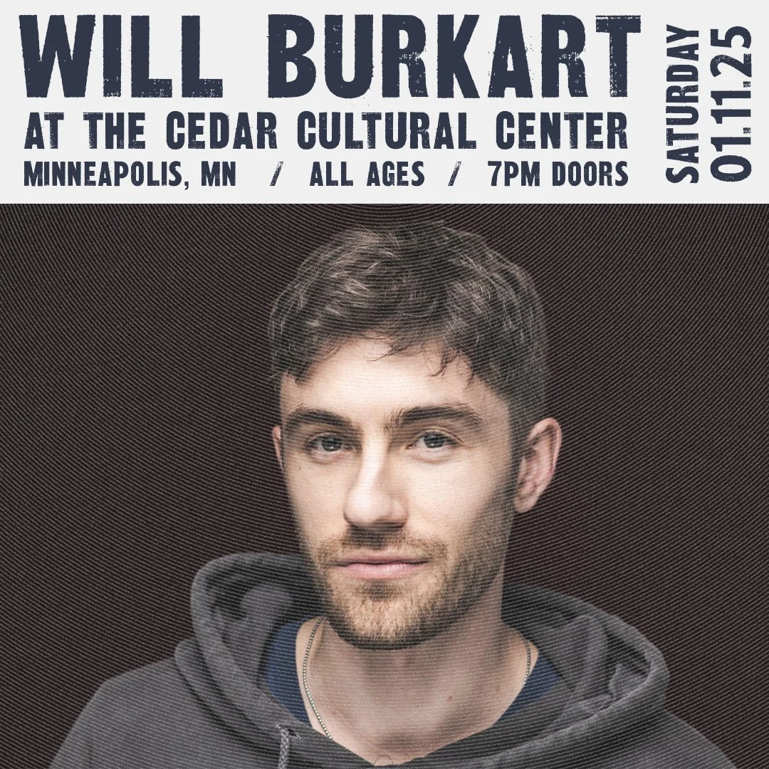 FIRST AVENUE PRESENTS: WILL BURKART with Grant Winkels — The Cedar ...
