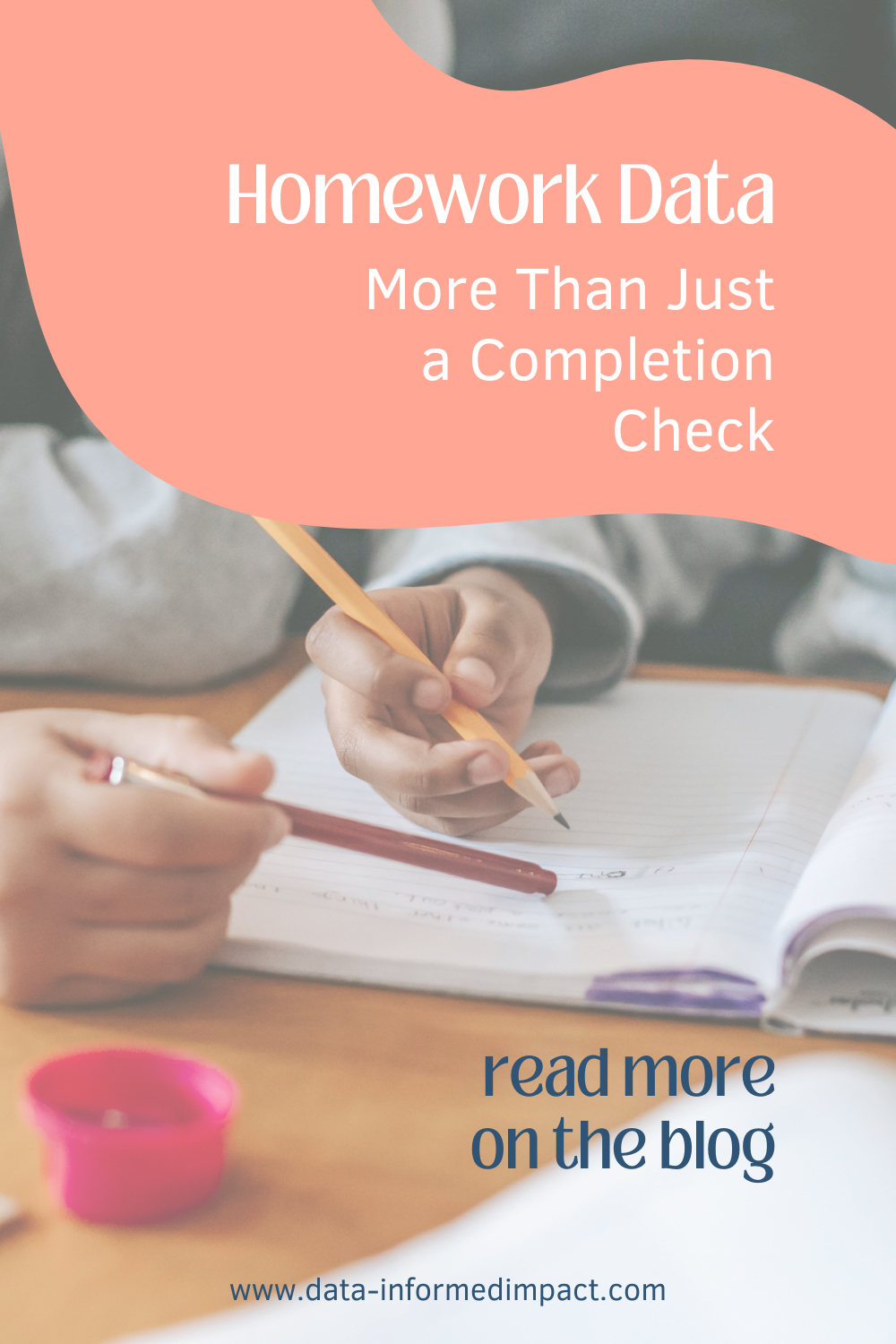 Homework Data: More Than Just a Completion Check — Data-Informed Impact