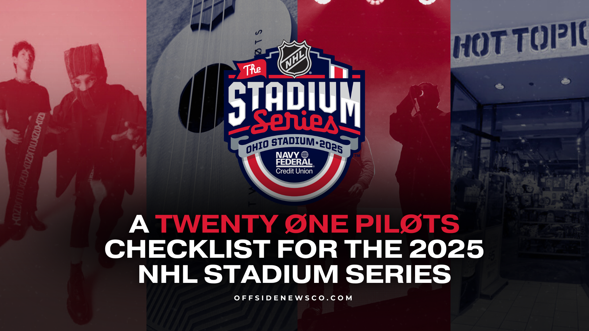 A Twenty One Pilots Checklist for the 2025 NHL Stadium Series — Offside ...