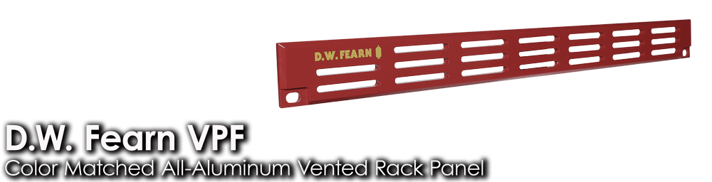 VPF: Vented Rack Panel Fearn — D. W. Fearn
