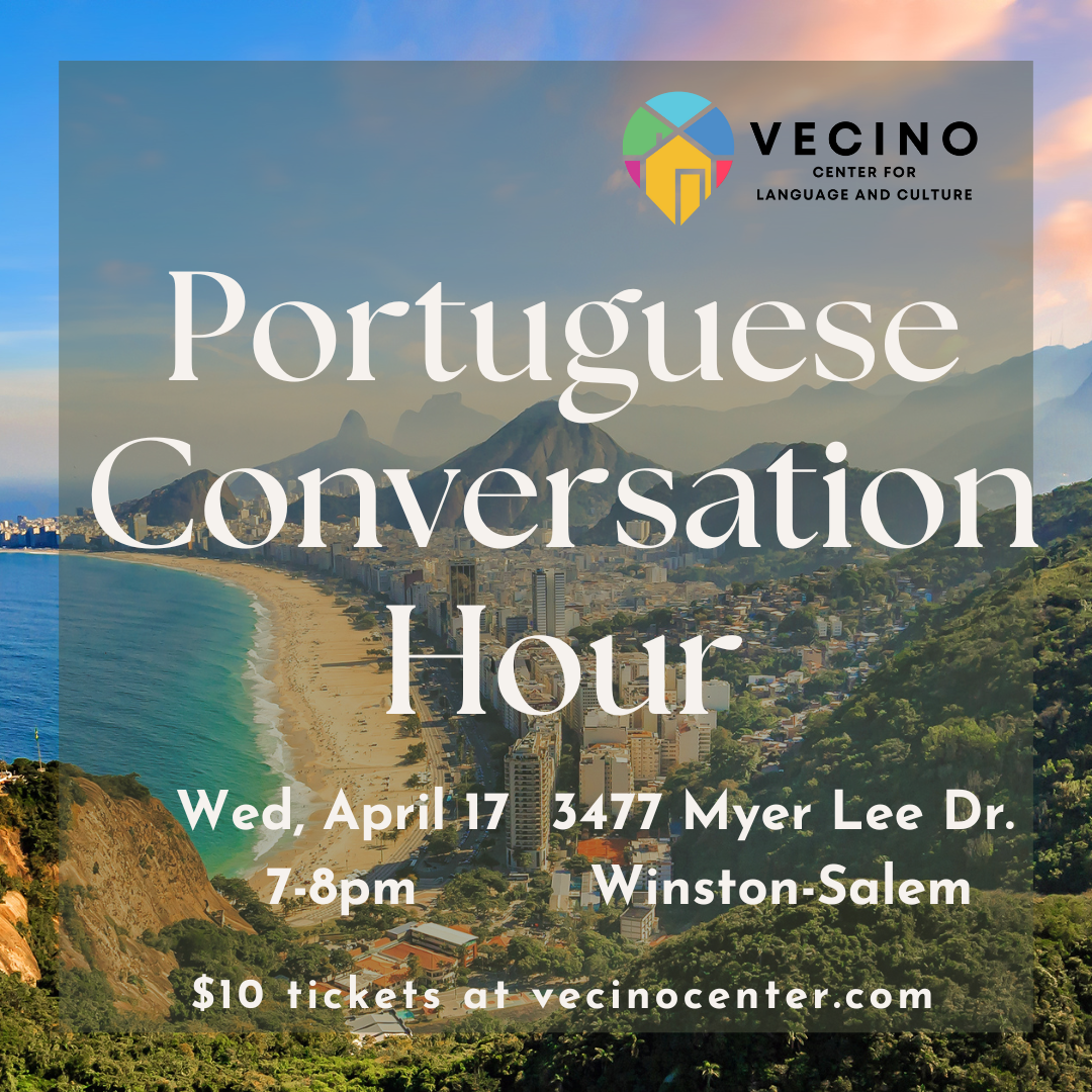 Portuguese Conversation Hour — Vecino Center for Language and Culture