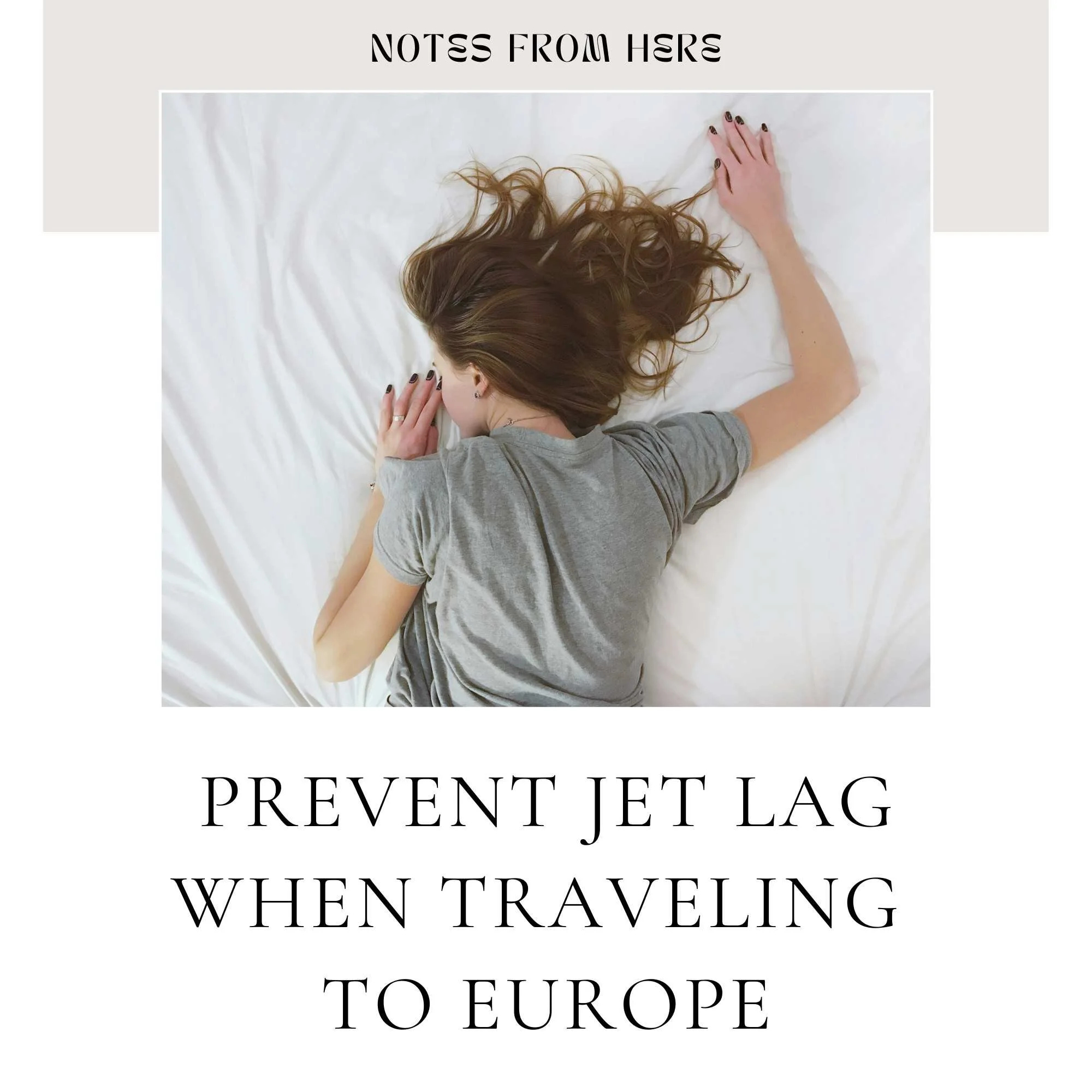 How to Prevent Jet Lag When Traveling to Europe — Notes From Here ...