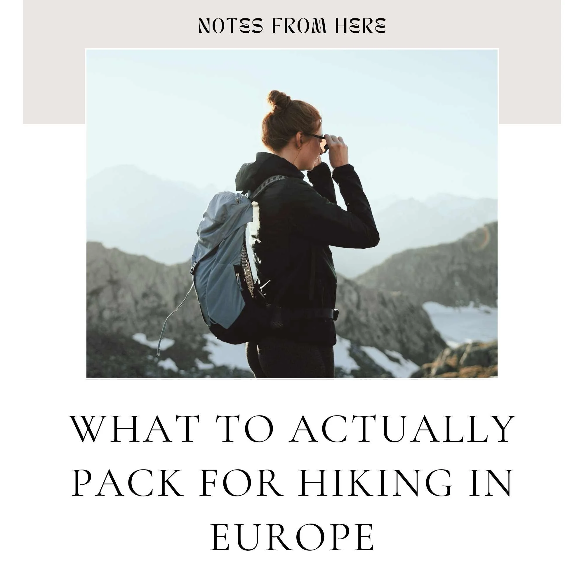 What to Actually Pack for Fantastic Hiking in Europe Now — Notes From ...