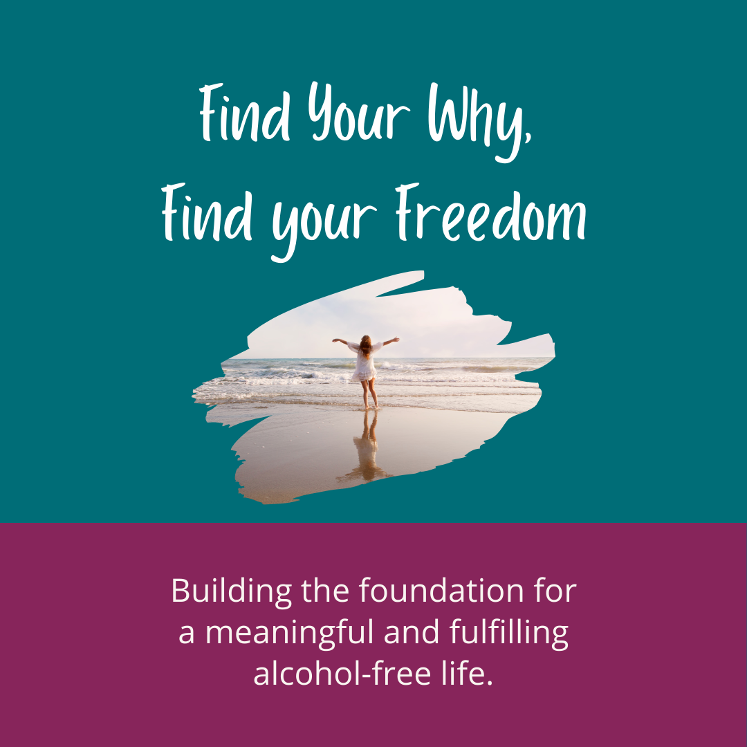 Find Your Why: The First Step to and Alcohol Free Life — Whitney Combs ...