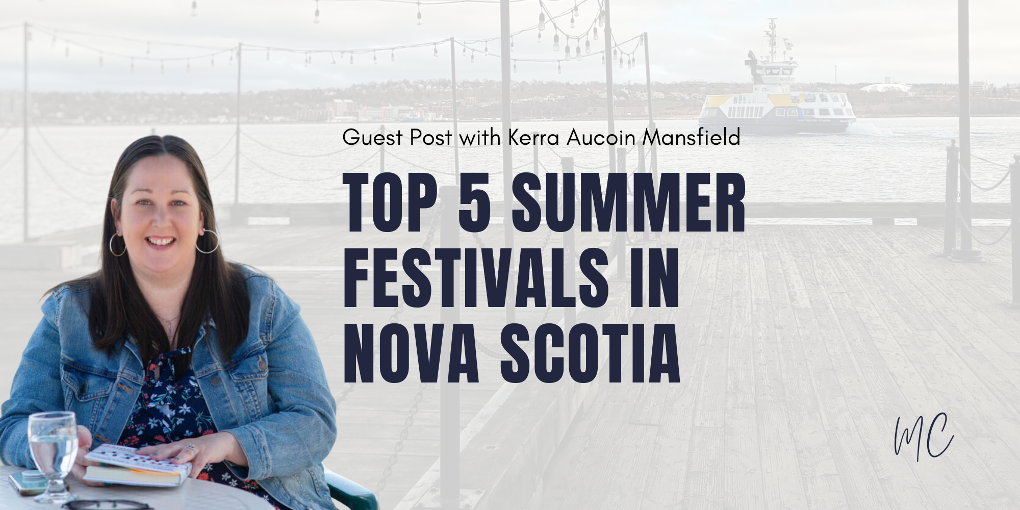 Top 5 Summer Festivals in Nova Scotia - GUEST POST WITH KERRA AUCOIN ...