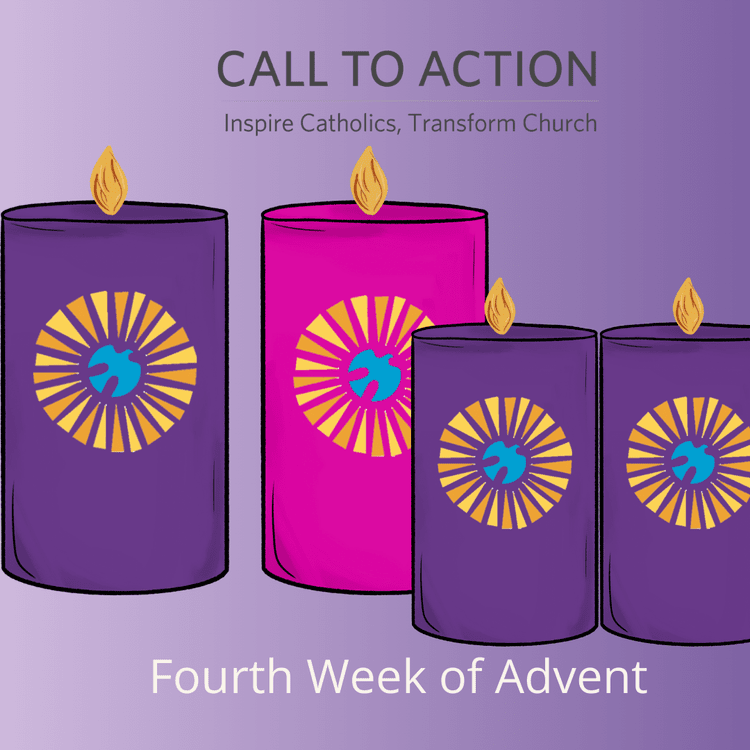 Fourth Week of Advent: A Celebration of Love — Call To Action