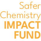 Safer Chemistry IMPACT FUND