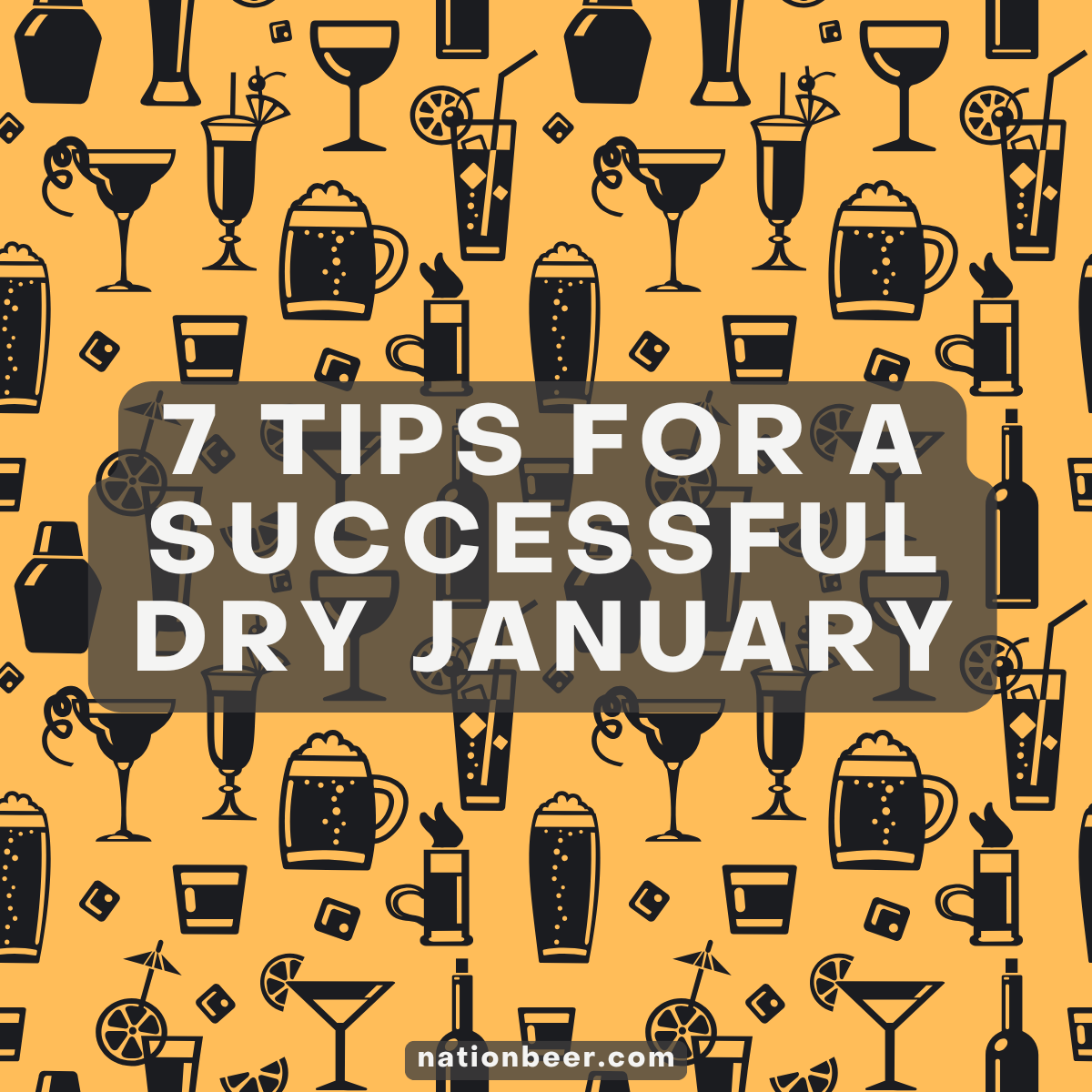 7 Tips For A Successful Dry January — Non-Alcoholic N/ATION