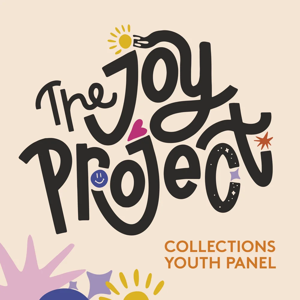 The Joy Project — Collections Community Panel