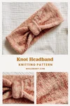 Easy Headband with a Knot Knitting Pattern — Whileberry | Modern ...