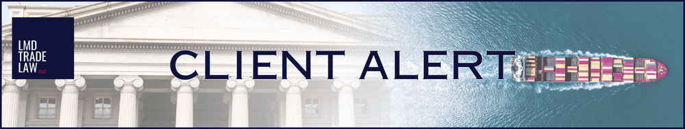 Client Alert: October 2, 2025 — LMD TRADE LAW PLLC