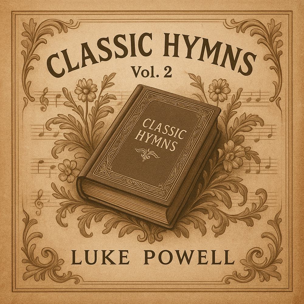 Friday Classic Hymns — Luke Powell Ministries
