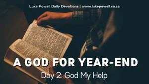 God My Help — Luke Powell Ministries