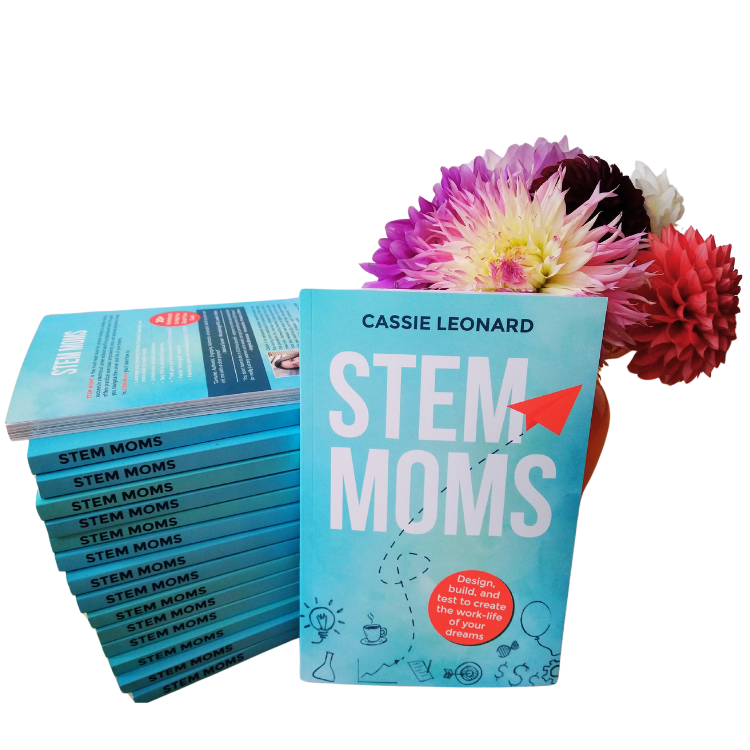 STEM Moms, by Cassie Leonard — ELMM Coaching