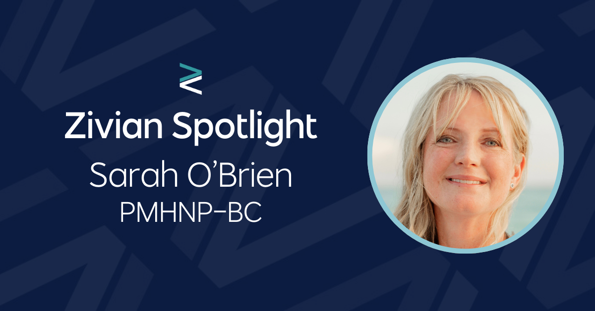 Spotlight: Sarah O’Brien, PMHNP-BC — Zivian Health