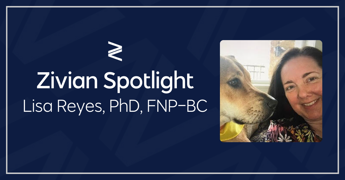 Zivian Spotlight: Lisa Reyes, PhD, FNP-BC — Zivian Health
